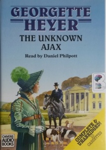 The Unknown Ajax written by Georgette Heyer performed by Daniel Philpott on Cassette (Unabridged ...